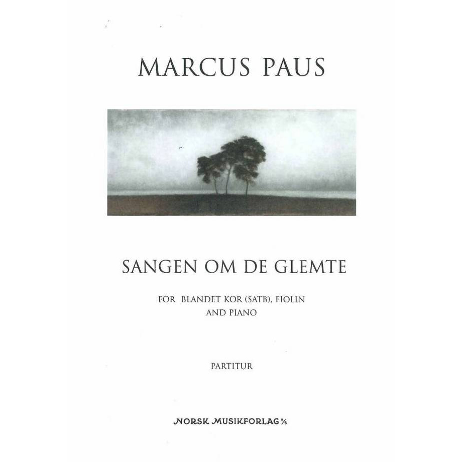 Sangen Om De Glemte, Marcus Paus. SATB, Fiolin og Piano|Musikk-Miljø