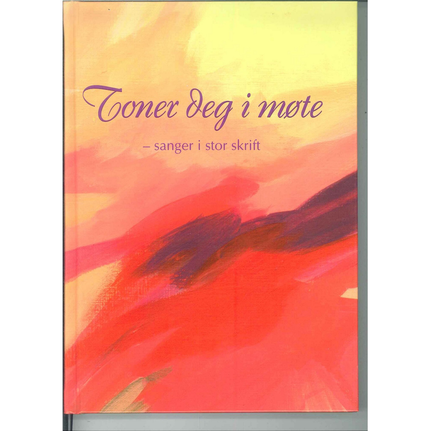 Toner Deg i Møte, Sangbok med stor skrift. Tekstbok|Musikk-Miljø